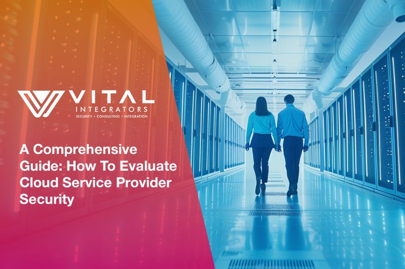 How to Evaluate Cloud Service Provider Security Effectively